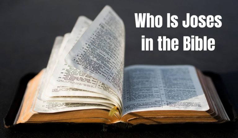Who Is Joses in the Bible? Who Is Joses - What Bible Saying